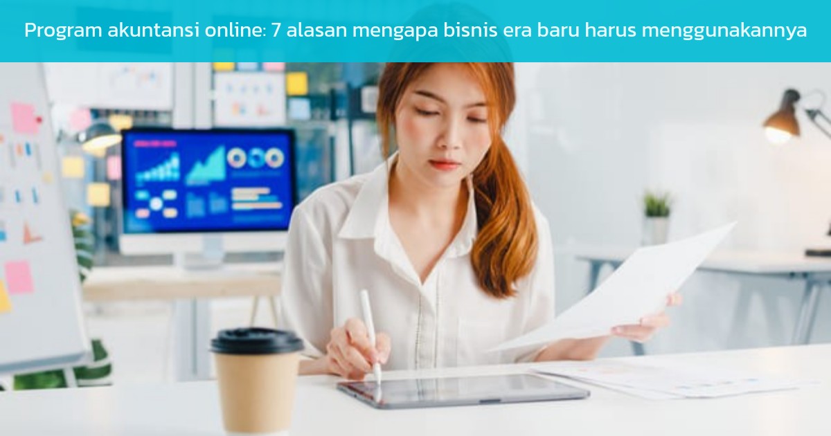 Program akuntansi online: 7 alasan mengapa bisnis era baru harus menggunakannya - TreeSoft.io